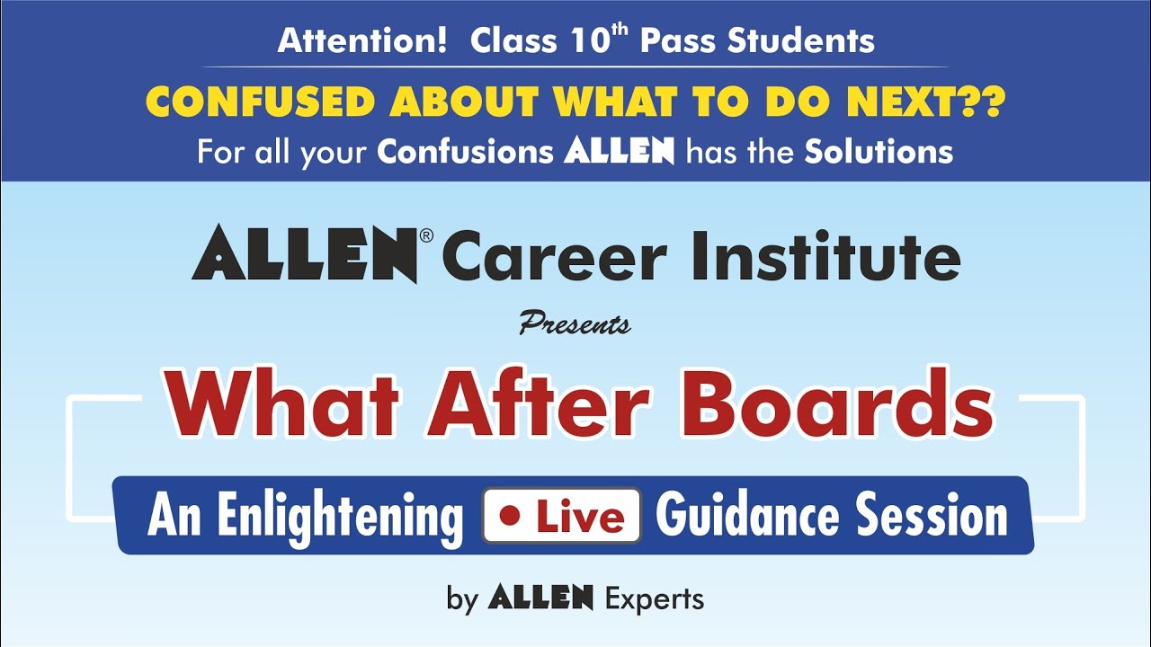 Live Guidance Session on "What After Boards" with ALLEN Experts | Know ...