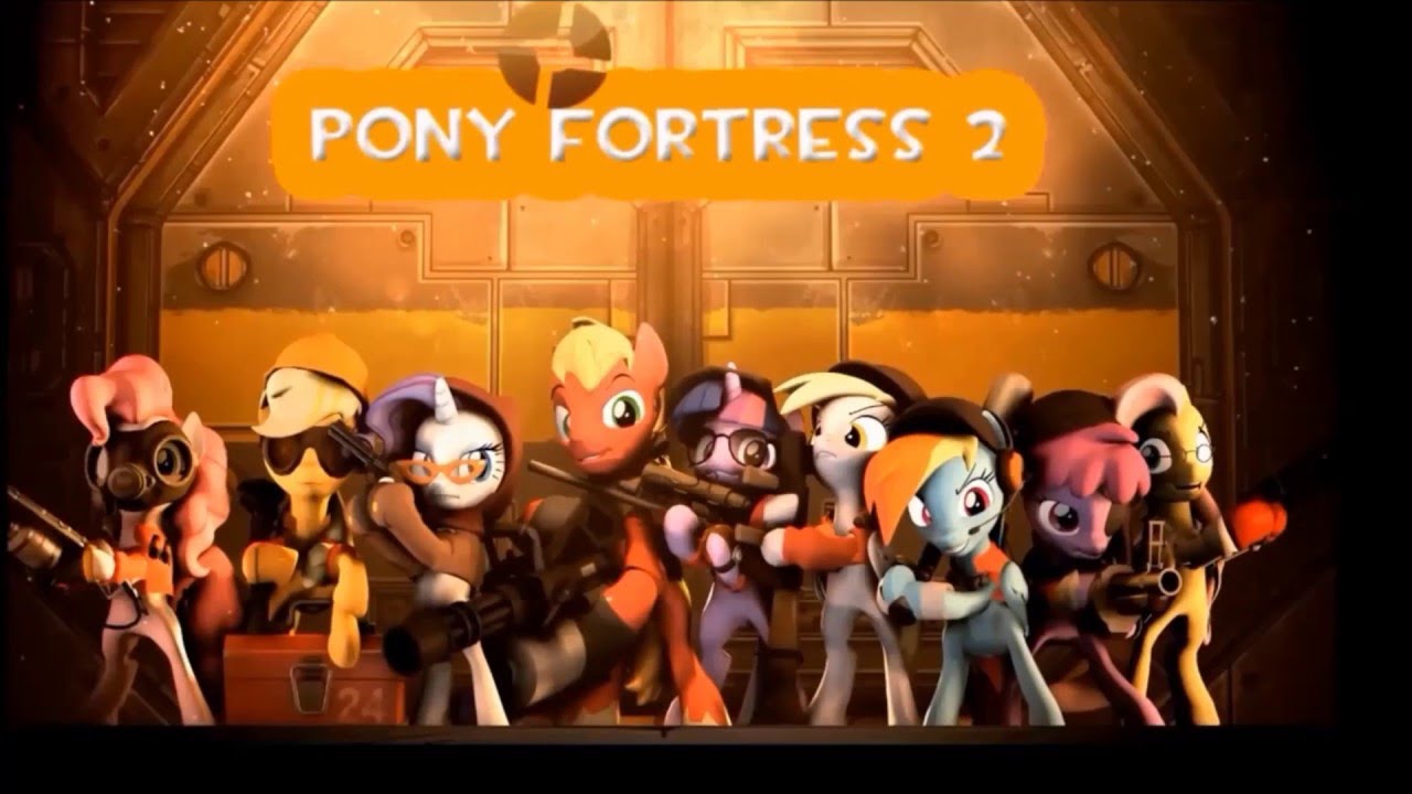 PONY FORTRESS 2 (My Little Pony + Team Fortress 2) - YouTube
