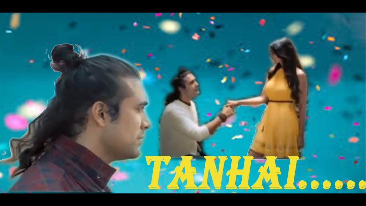 Tanhai sad video song 😟 - YouTube