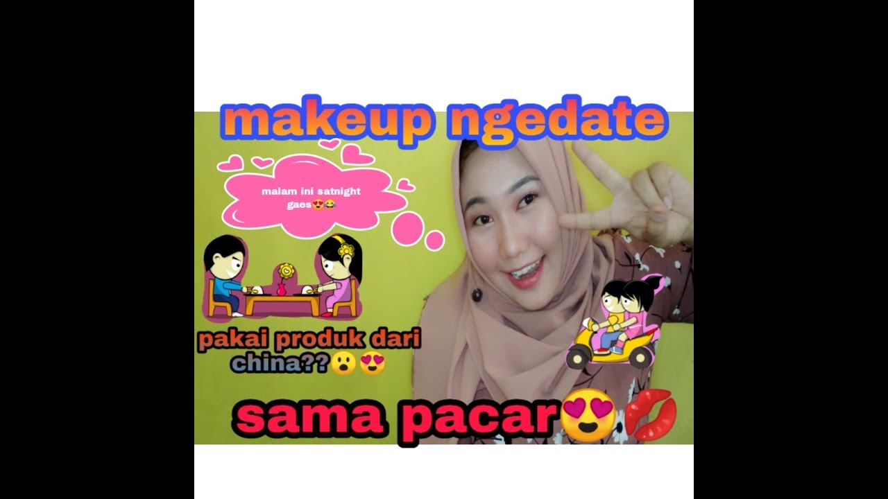 MAKEUP NGEDATE SAMA PACAR😍😍😂 - YouTube