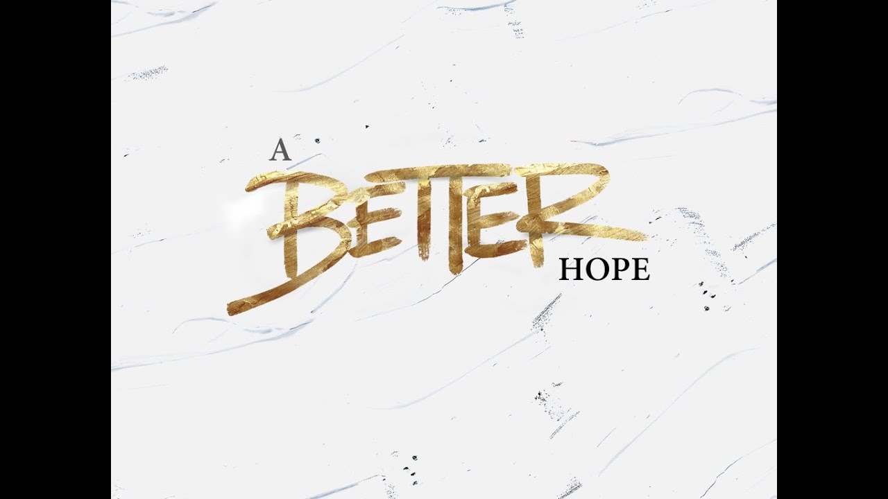 A Better Hope- (Christ in our Suffering) - YouTube