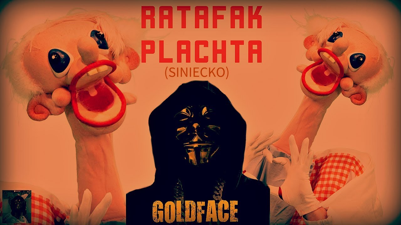 RATAFAK PLACHT (SINIECKO) *GOLDFACE* - YouTube