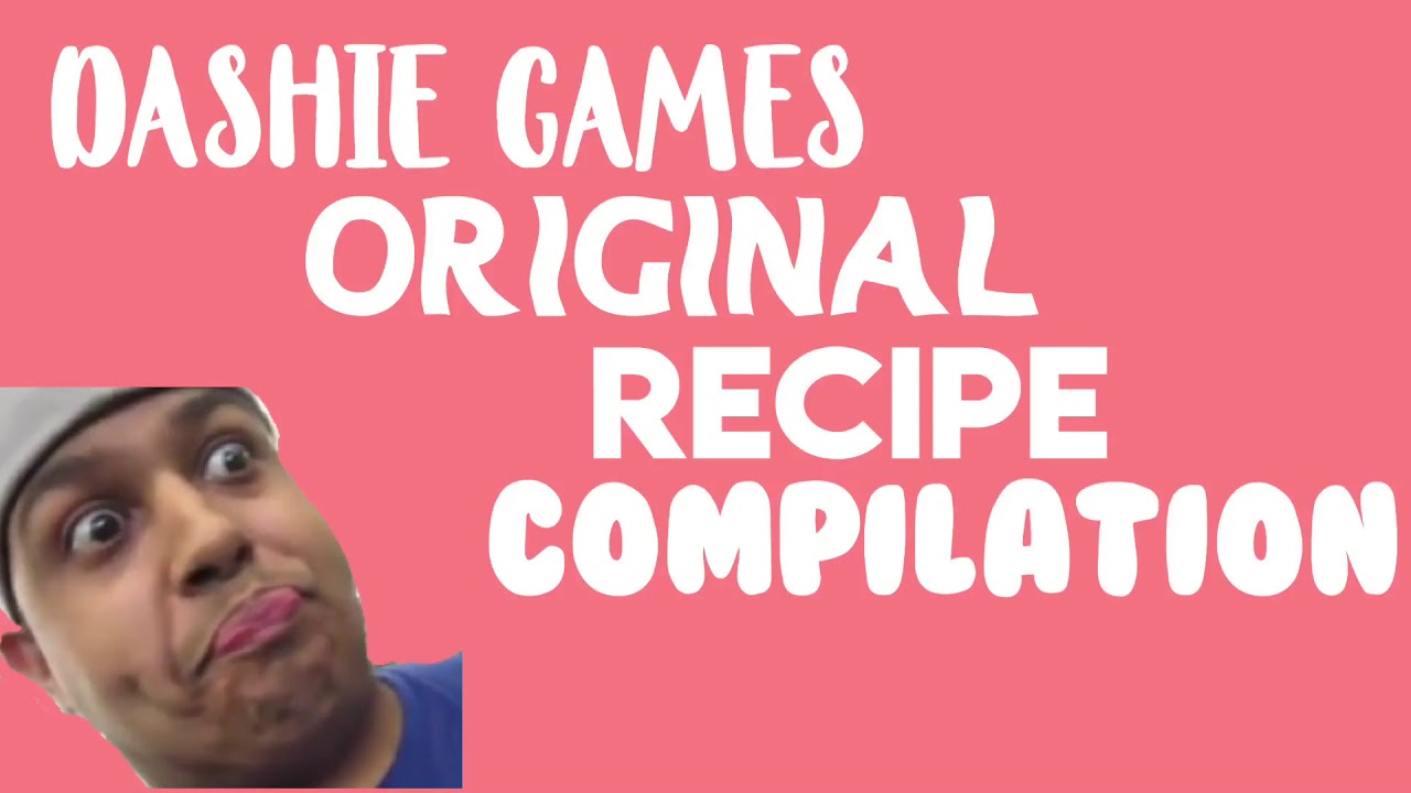 Dashie Games Original Recipe Compilation - YouTube