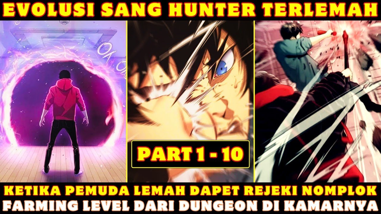 FULL PART 1 - 10 EVOLUSI SANG HUNTER TERLEMAH NAIK LEVEL LEWAT DUNGEON PRIBADI MANHWA MANHUA ...