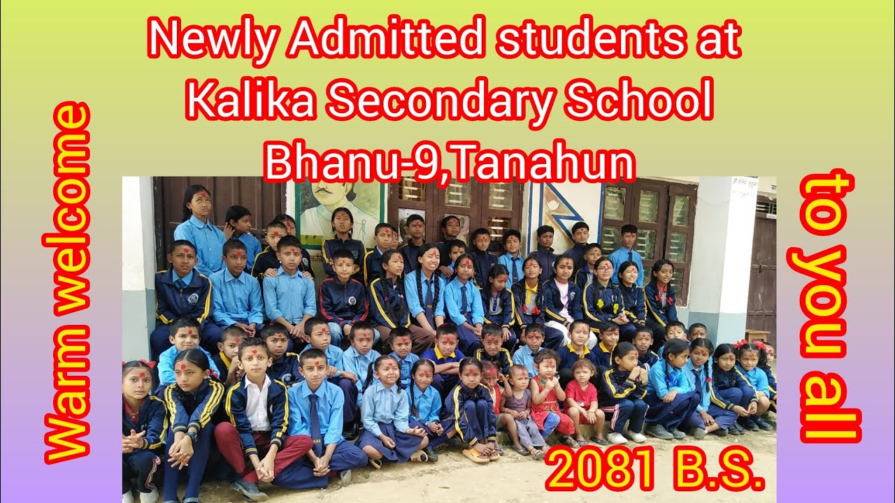 newly admitted students of Kalika Secondary School Bhanu-9, Tanahun ...