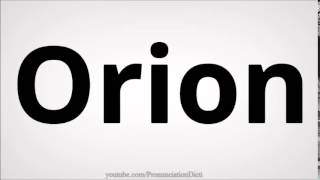Orion Pronunciation: How to Say Orion in 25 Languages