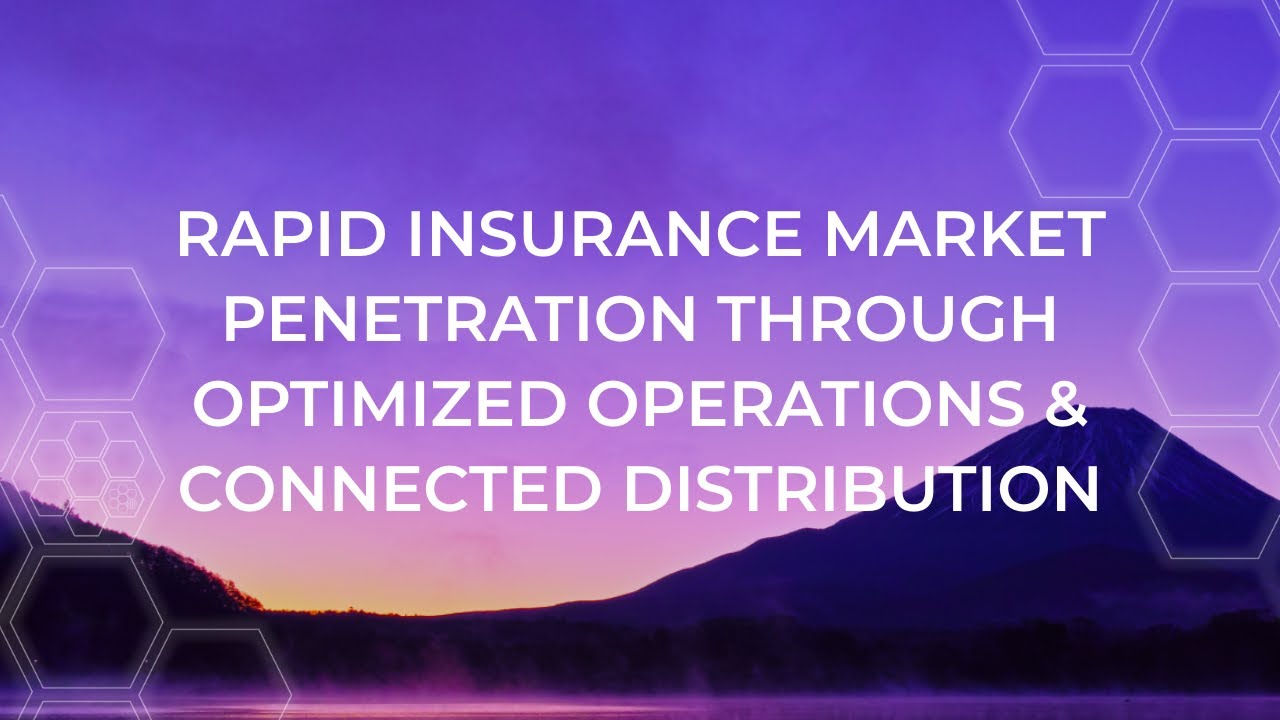 Rapid Insurance Market Penetration through Optimized Operations ...