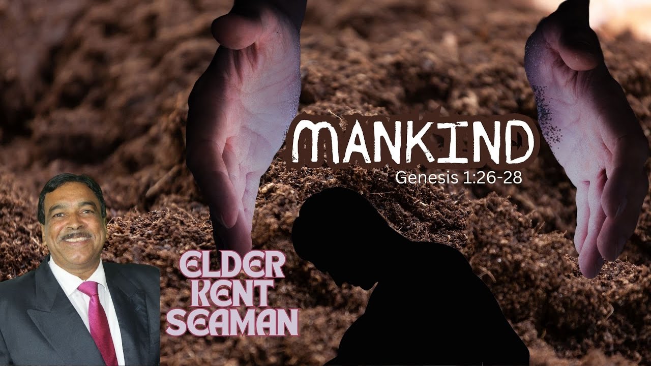 WORSHIP SERVICE - NOVEMBER 24, 2024 - MANKIND - ELDER KENT SEAMAN - YouTube