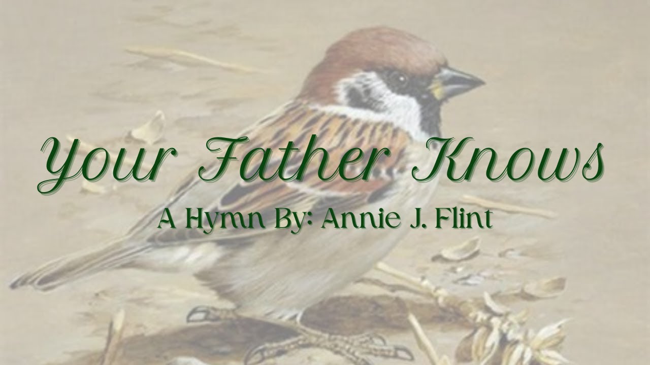 Your Father Knows - Annie J. Flint - YouTube