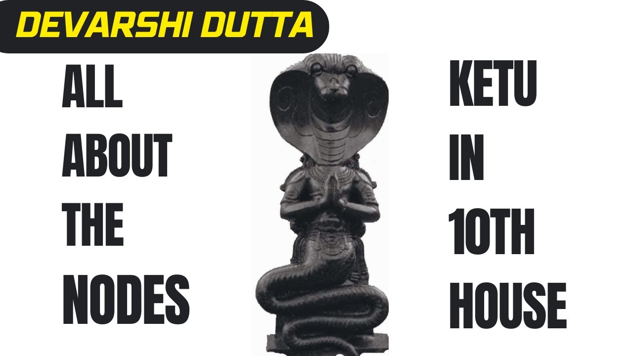 Unveiling the Hidden Power of Ketu in 10th House in Vedic Astrology ...