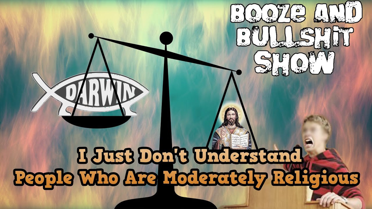 I Just Don't Understand People Who Are Moderately Religious - YouTube