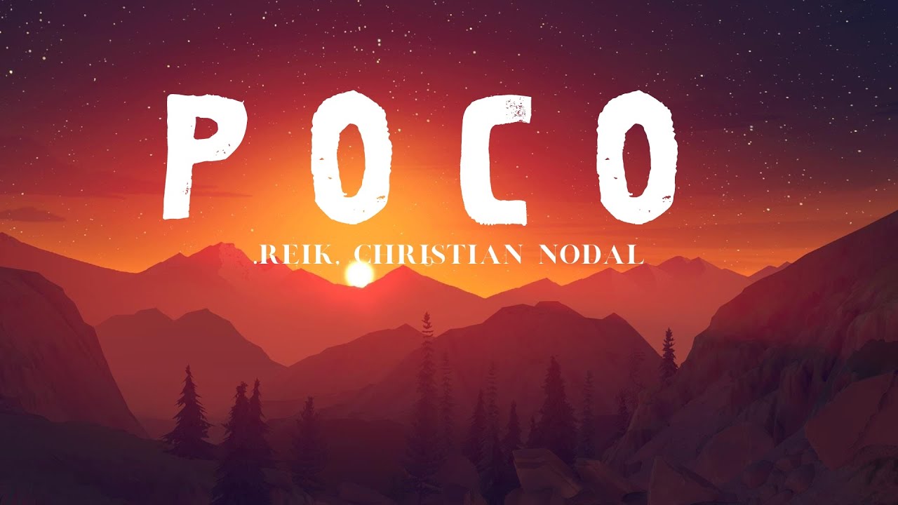 Poco - Reik, Christian Nodal - Video Oficial (letra) - YouTube