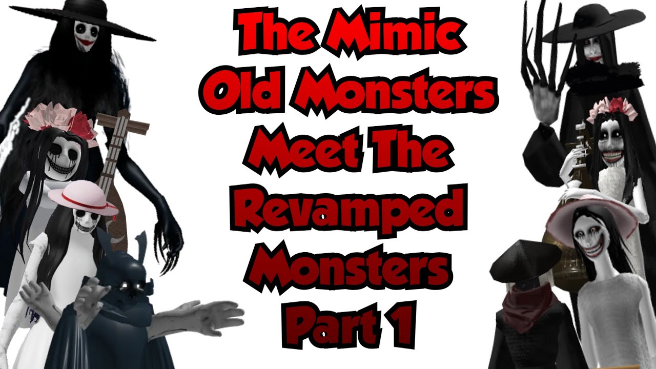 Old Monsters Meet The Revamped Monsters [Part 1] | Roblox The Mimic ...
