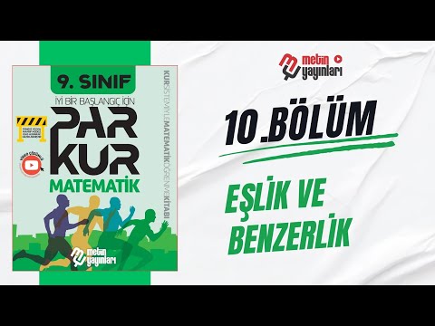 9.SINIF PARKUR MATEMATİK 10.BÖLÜM EŞLİK VE BENZERLİK