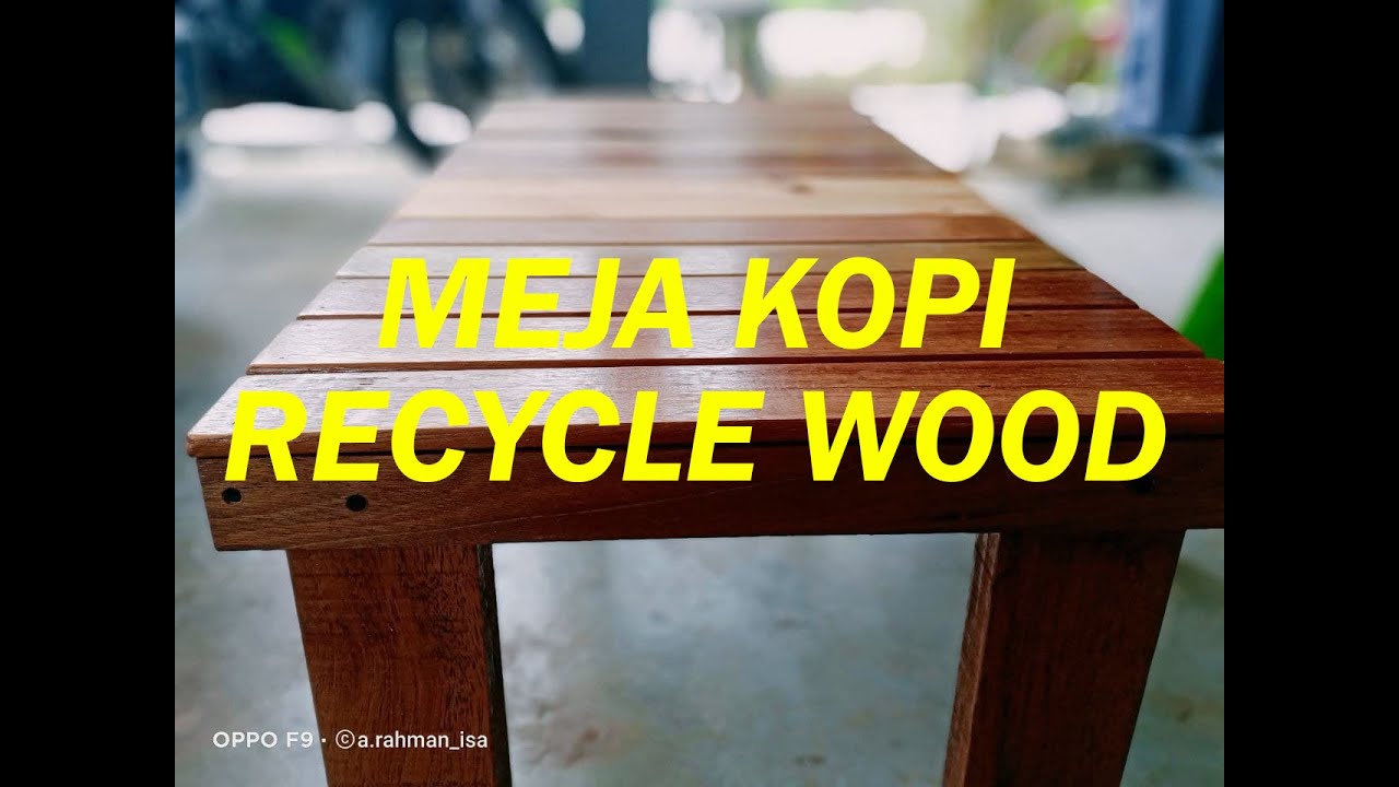RECYCLE WOOD | Meja Kopi | Kayu Terpakai - YouTube