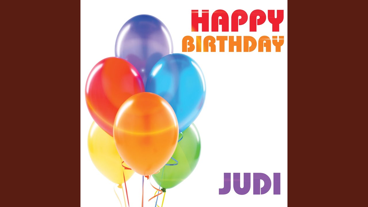 Happy Birthday Judi - YouTube