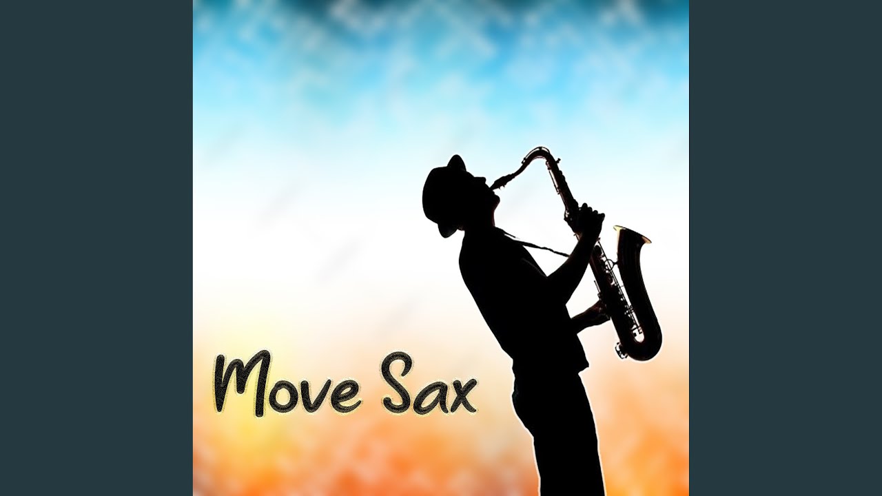 Move Sax - YouTube