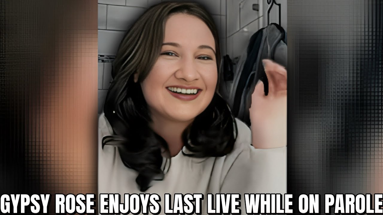 Last Live on Parole: Gypsy Rose Opens Up with Friends #GypsyRose # ...