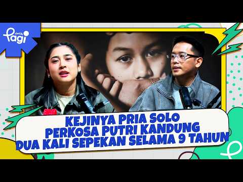 [detikPagi] - Kejinya Pria Solo Perkosa Putri Kandung Dua Kali Sepekan Selama 9 Tahun