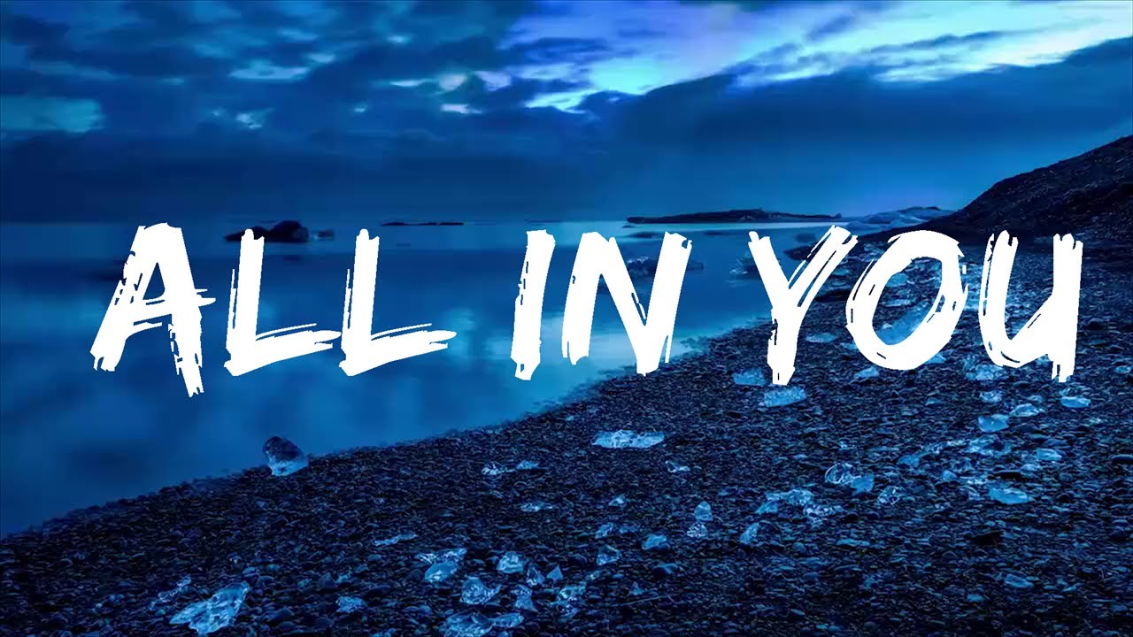 Luh Kel - All In You (Lyrics) | Music is Lyrics - YouTube