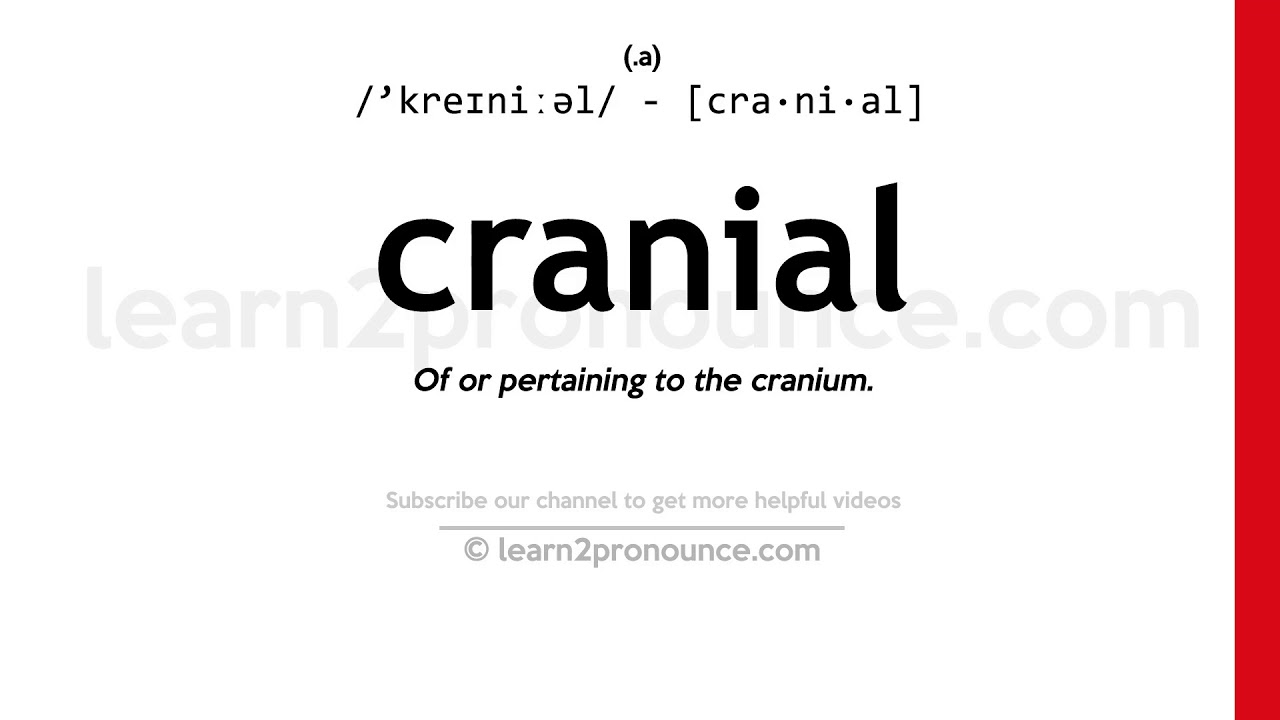 Pronunciation of Cranial | Definition of Cranial - YouTube
