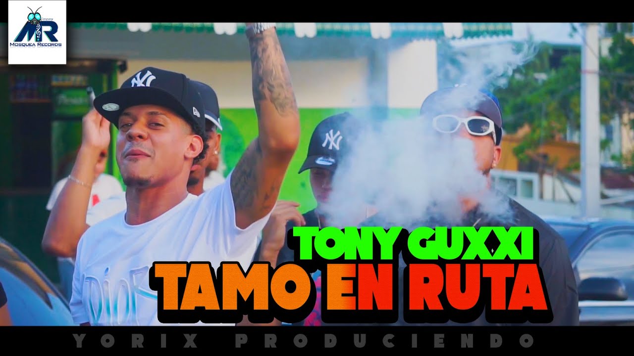 TONY GUXXI - TAMO EN RUTA (VIDEO OFICIAL 4K) Dir. By Rochy RD - YouTube
