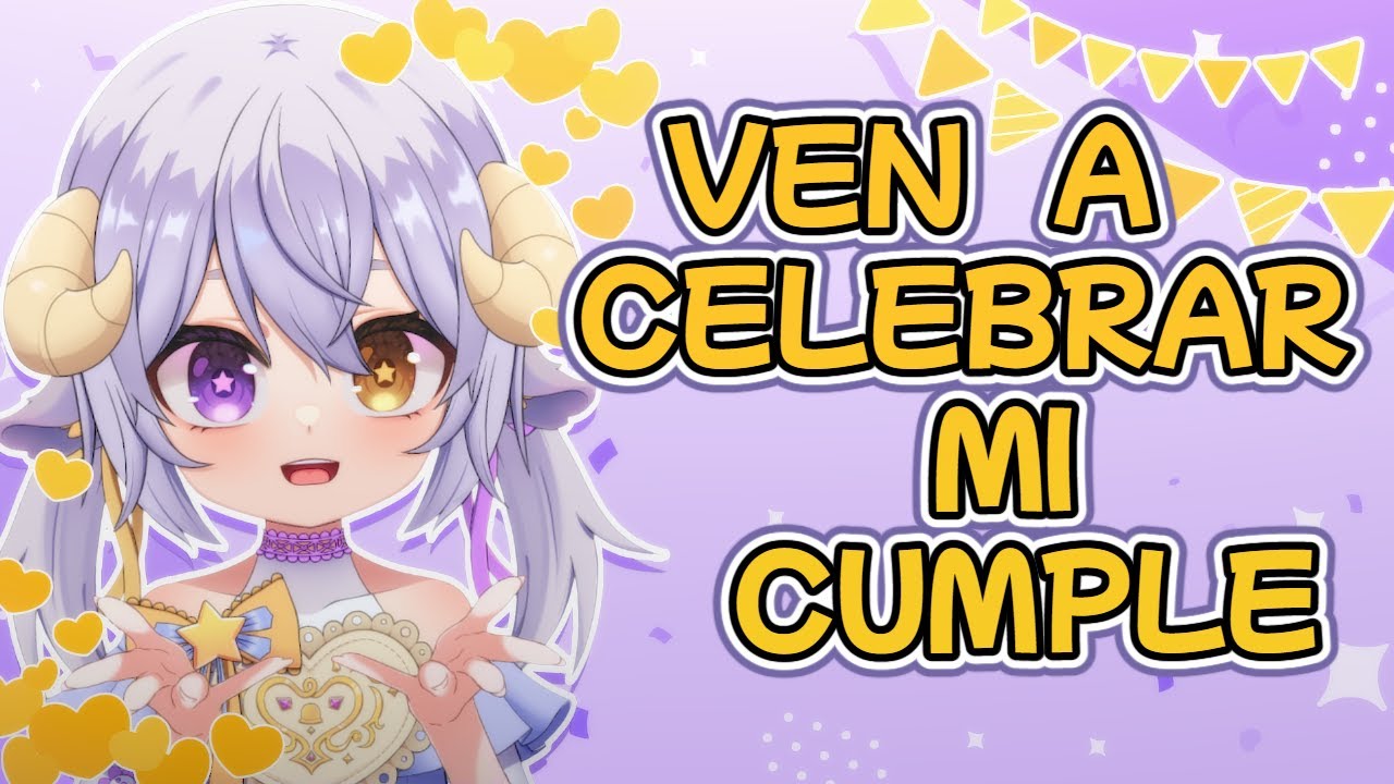 【CUMPLEAÑOS】VEN A CELEBRAR CONMIGO! - YouTube