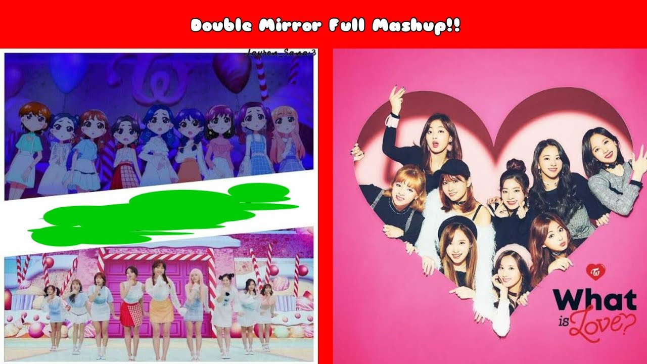 TWICE - Brand New Girl × What Is Love? + Double Mirror Full Mashup ...
