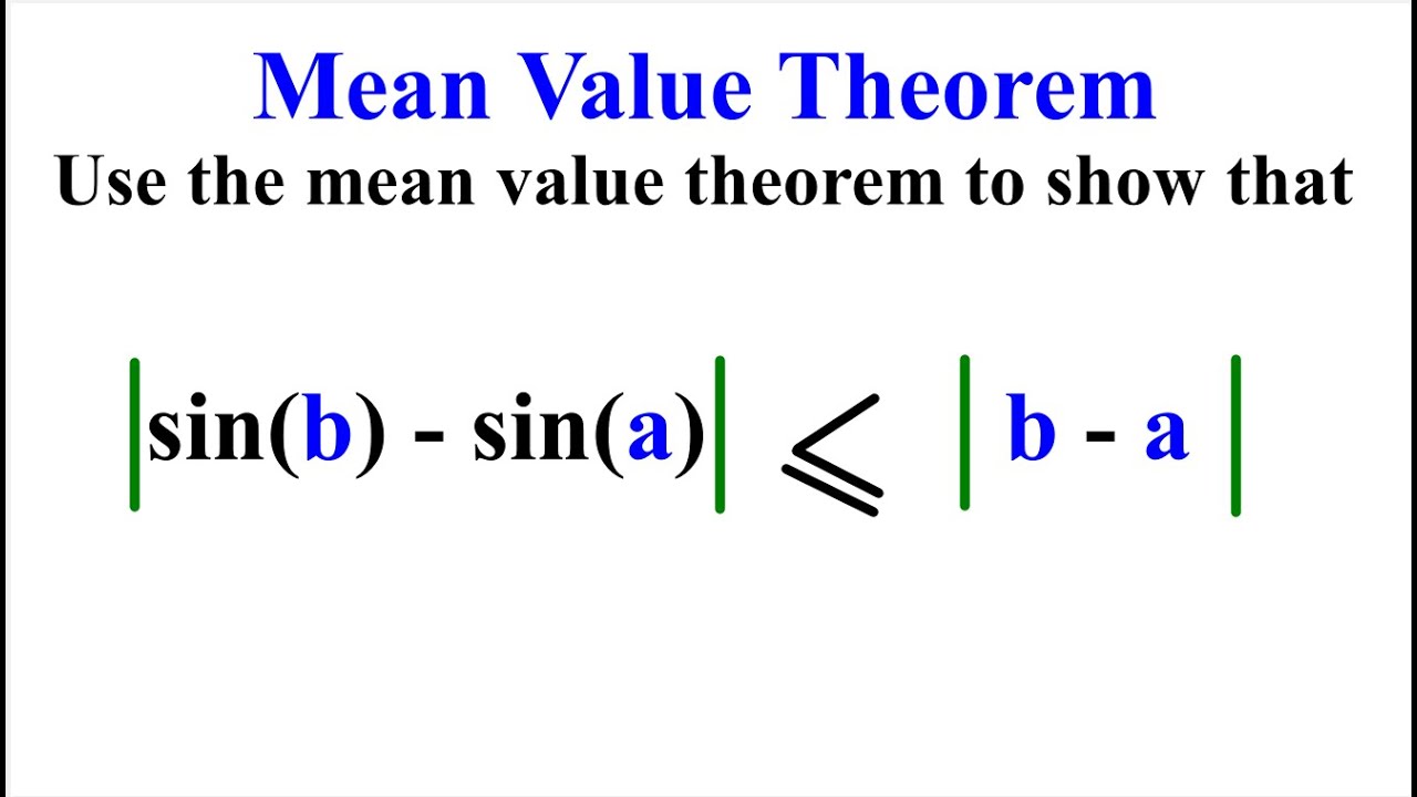 Use the Mean Value Theorem to show that sinb sina ≤ b a - YouTube