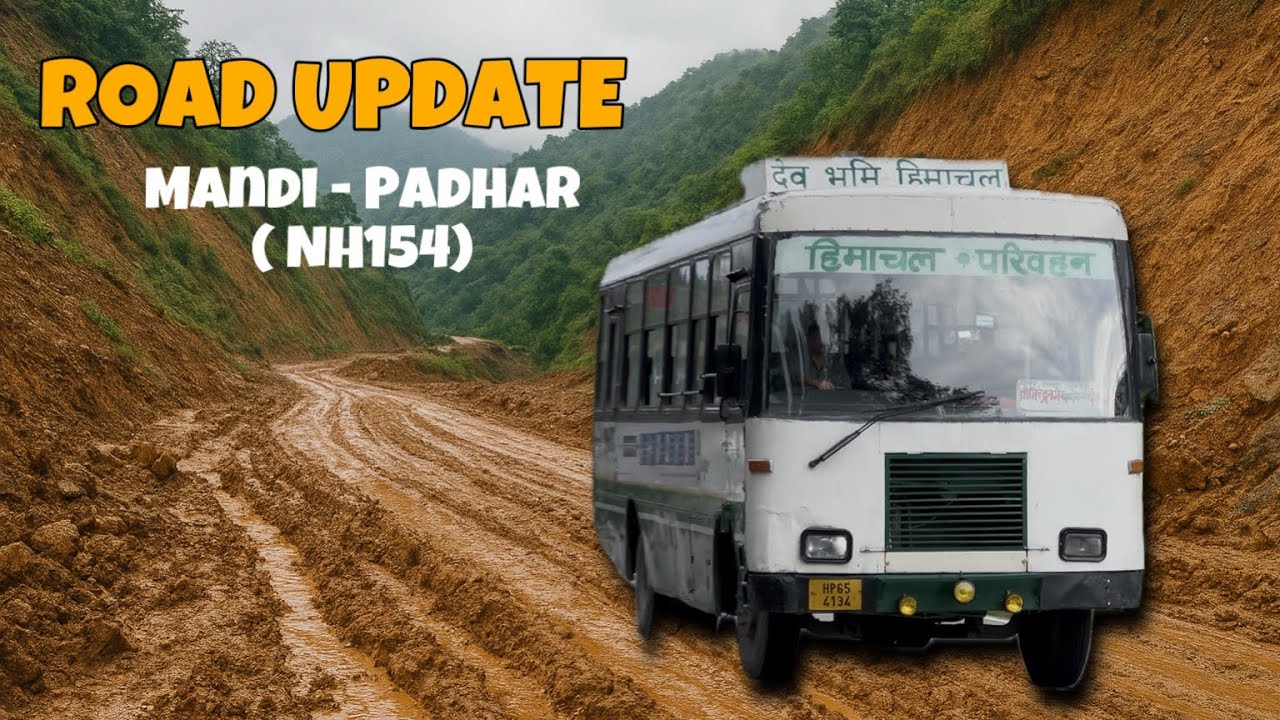 ROAD UPDATE 🏔️ | MANDI TO PADHAR | NH154 | FOUR LANE WORK | 5th ...