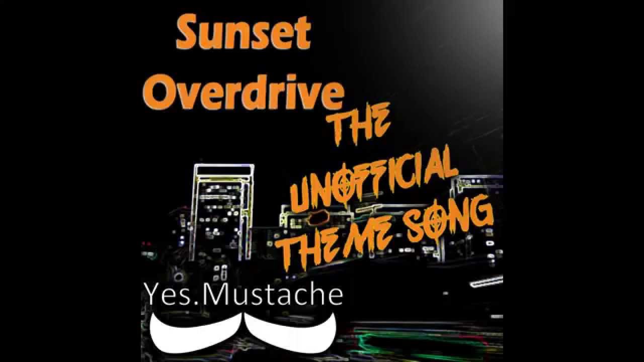 Sunset Overdrive (The Unofficial Theme Song) - Yes.Mustache - YouTube