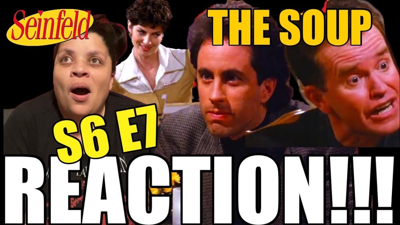 FIRST TIME WATCHING | SEINFELD S6 E7 "The Soup" | REACTION!!! 😂 - YouTube