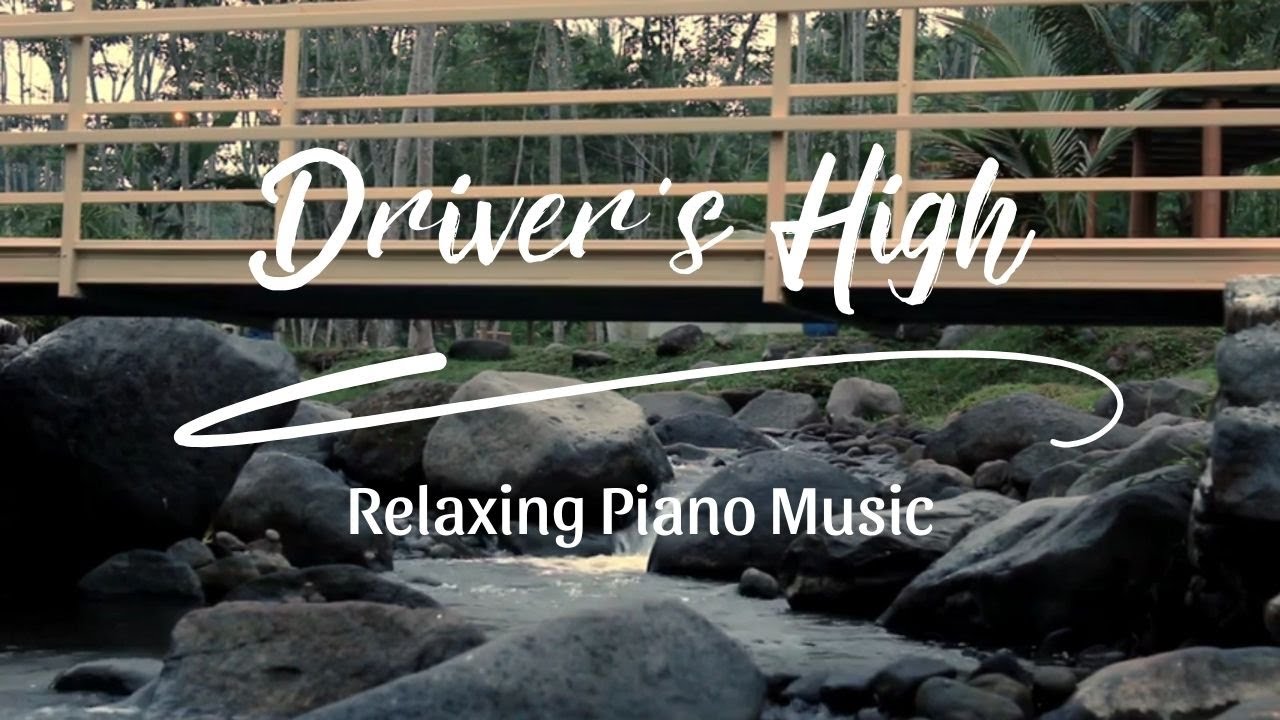 Driver's High ( Relaxing Piano Music ) - YouTube