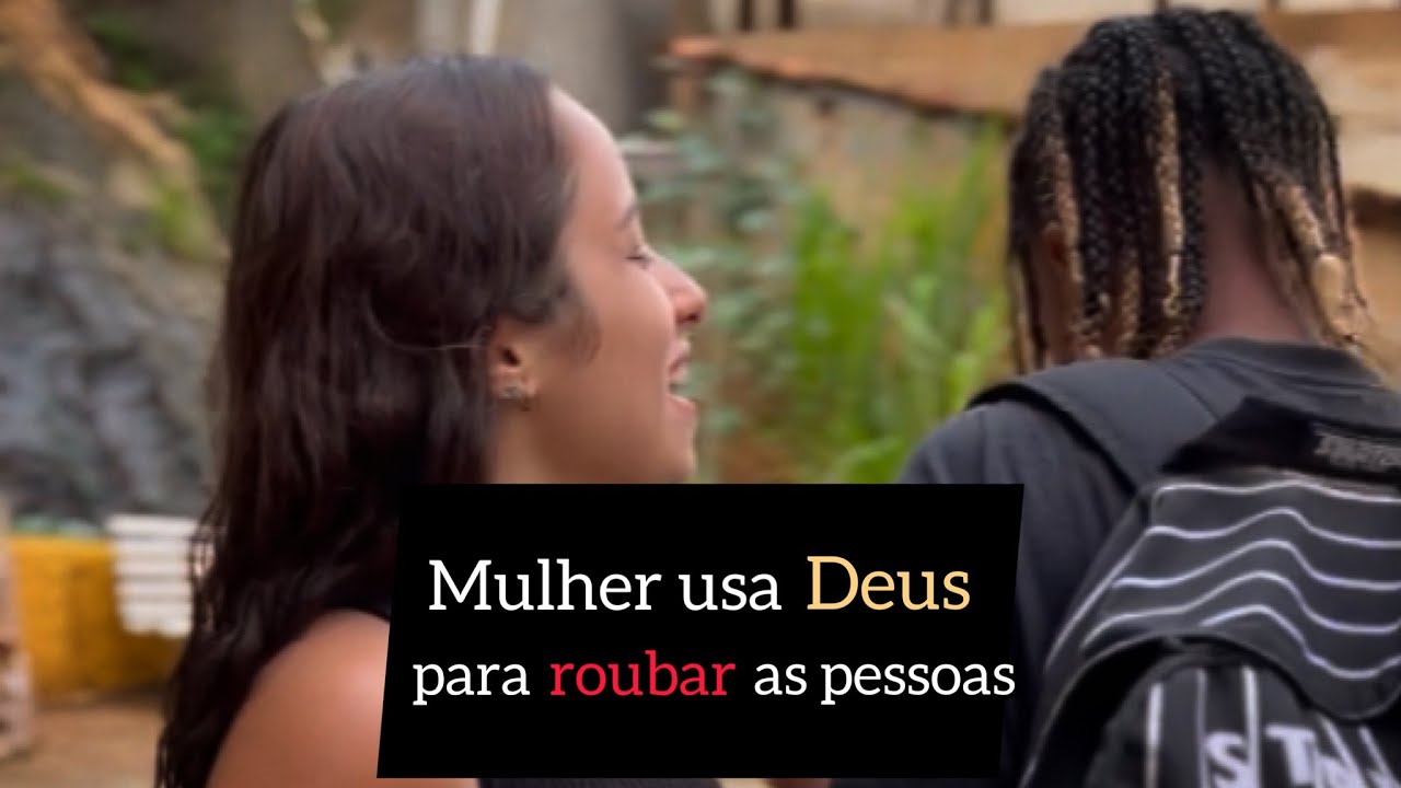 Mulher usa Deus para roubar as pessoas - YouTube
