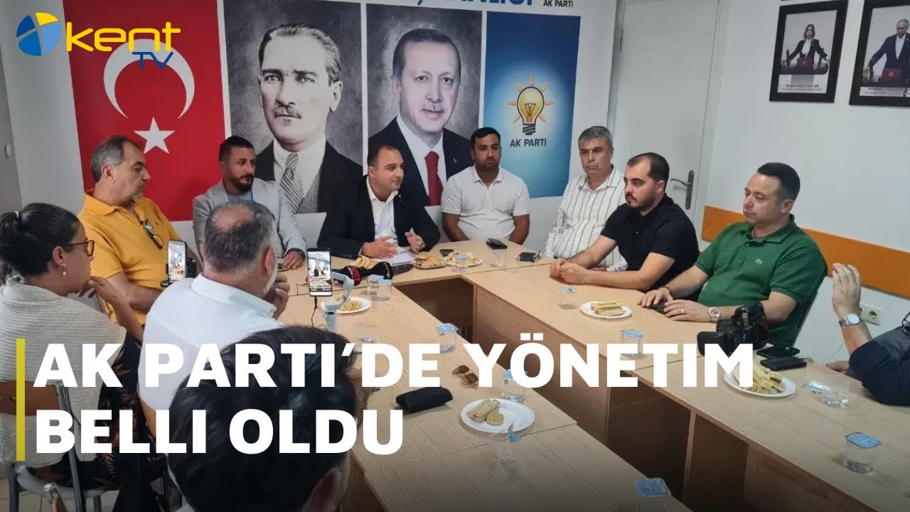 AK PARTİ’DE YÖNETİM BELLİ OLDU - YouTube