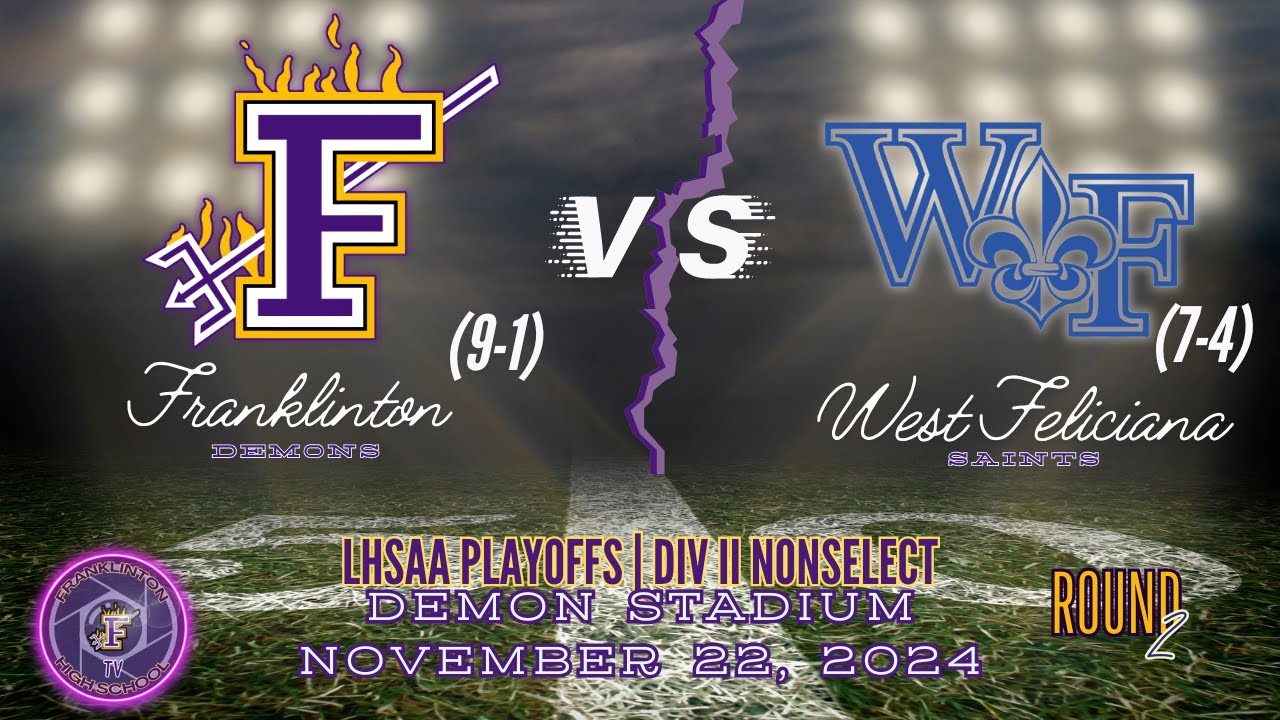Franklinton Demons vs. West Feliciana Saints - LHSAA Div II NONSELECT ...