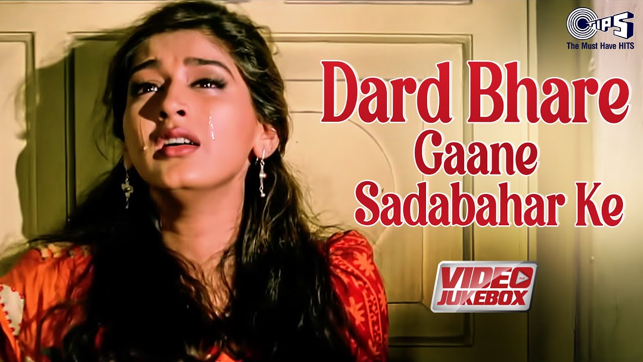 Dard Bhare Gaane Sadabahar Ke - Video Jukebox | Sad Love Songs ...
