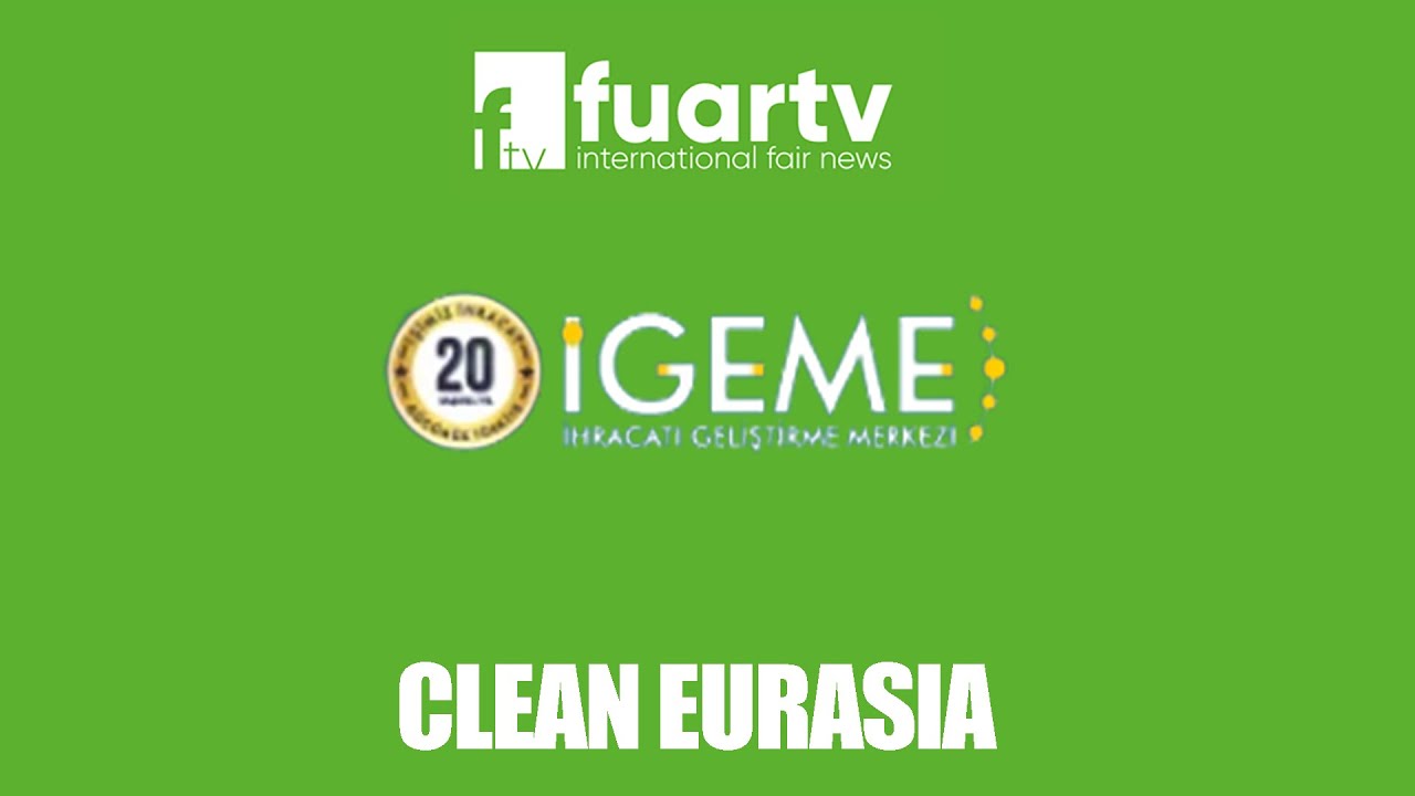 İGEME İHRACAT GELİŞTİRME MERKEZİ - CLEAN EURASIA - YouTube