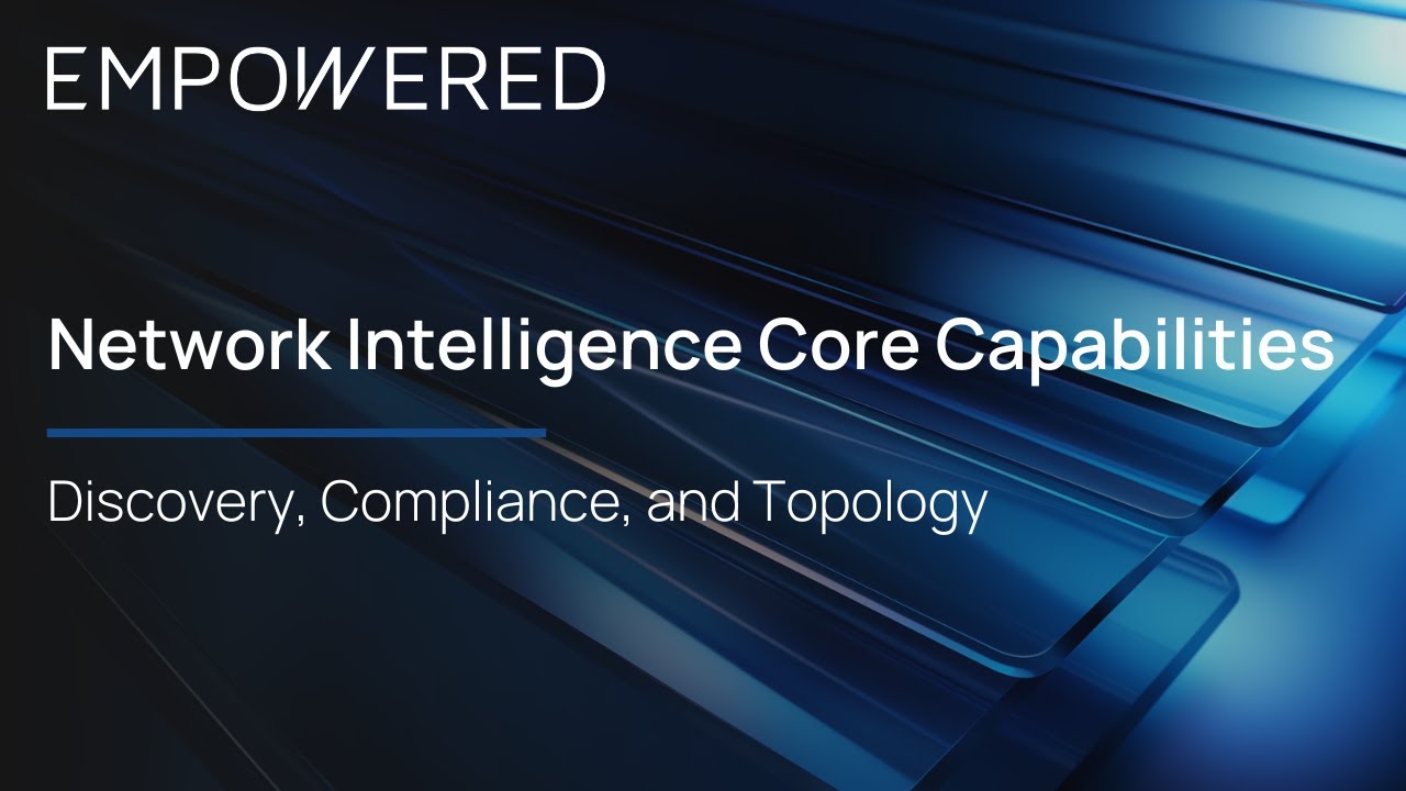 Network Intelligence Core Capabilities - Discovery, Compliance, and ...
