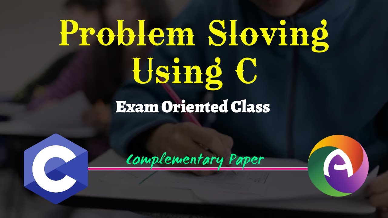 Problem Solving Using C Exam Orientated Syllabus Discussion PYQ problem-solving-using-c-exam-orientated-syllabus-discussion-pyq