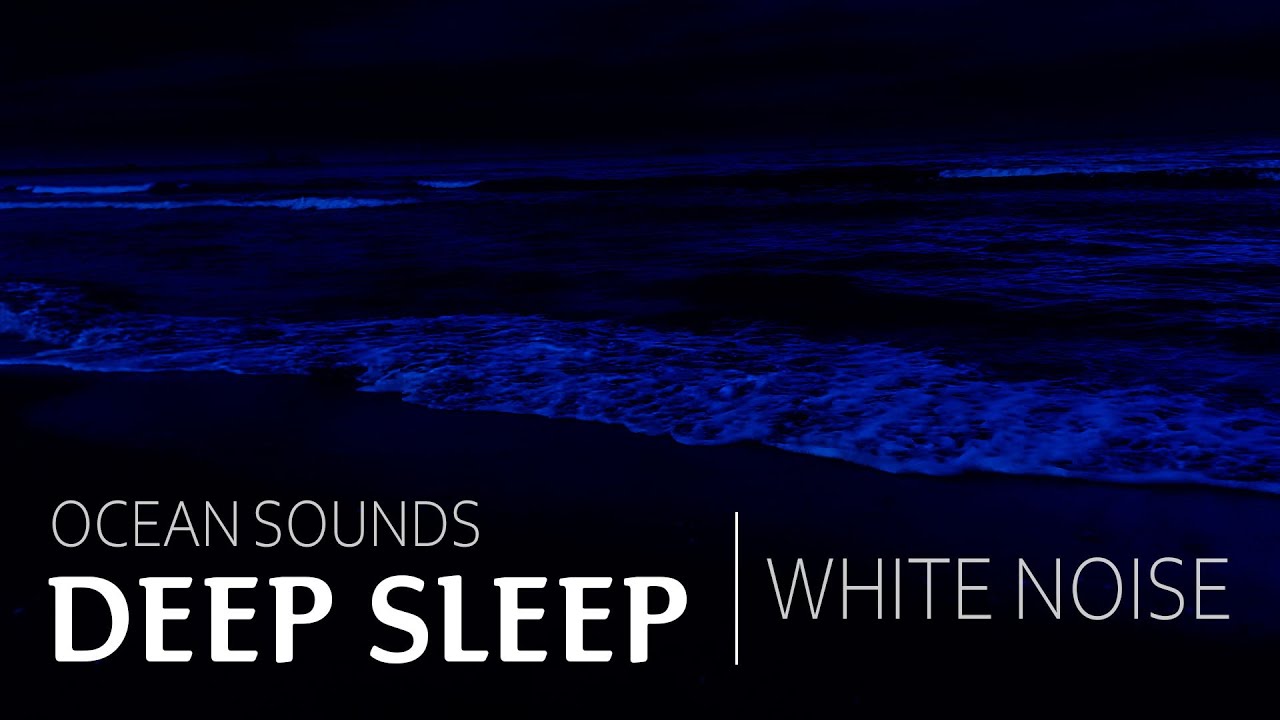 Deep Sleeping with Ocean Sounds - Gentle Waves at Night - 11 Hours of ...