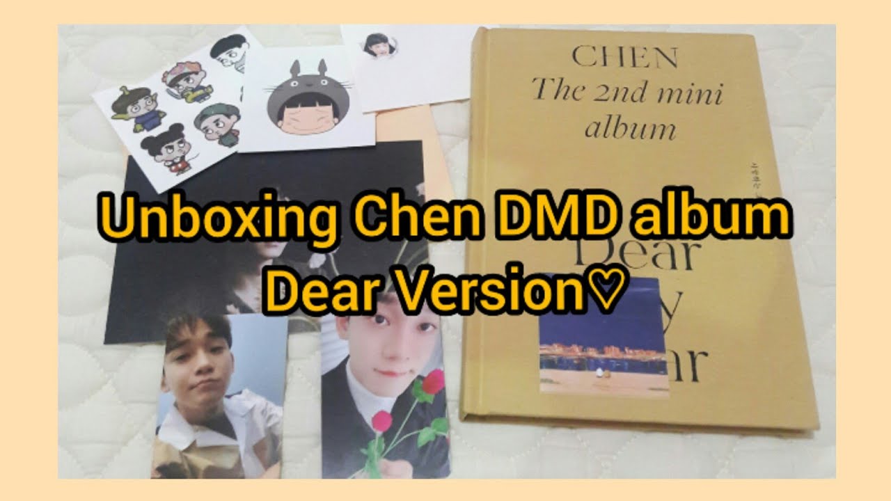 KPOP UNBOXING HAUL #6| CHEN DEAR MY DEAR ALBUM | DEAR VERSION - YouTube