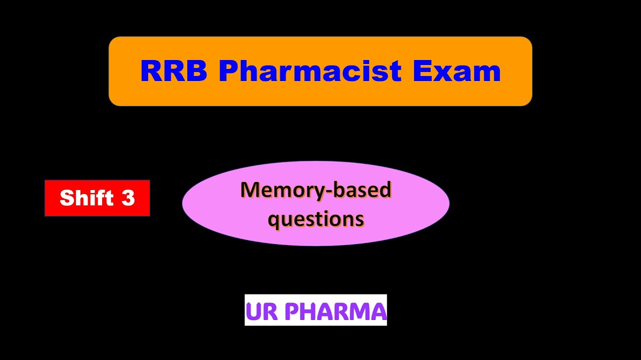 shift3 memory based questions | RRB pharmacist exam RRB Pharmacist ...