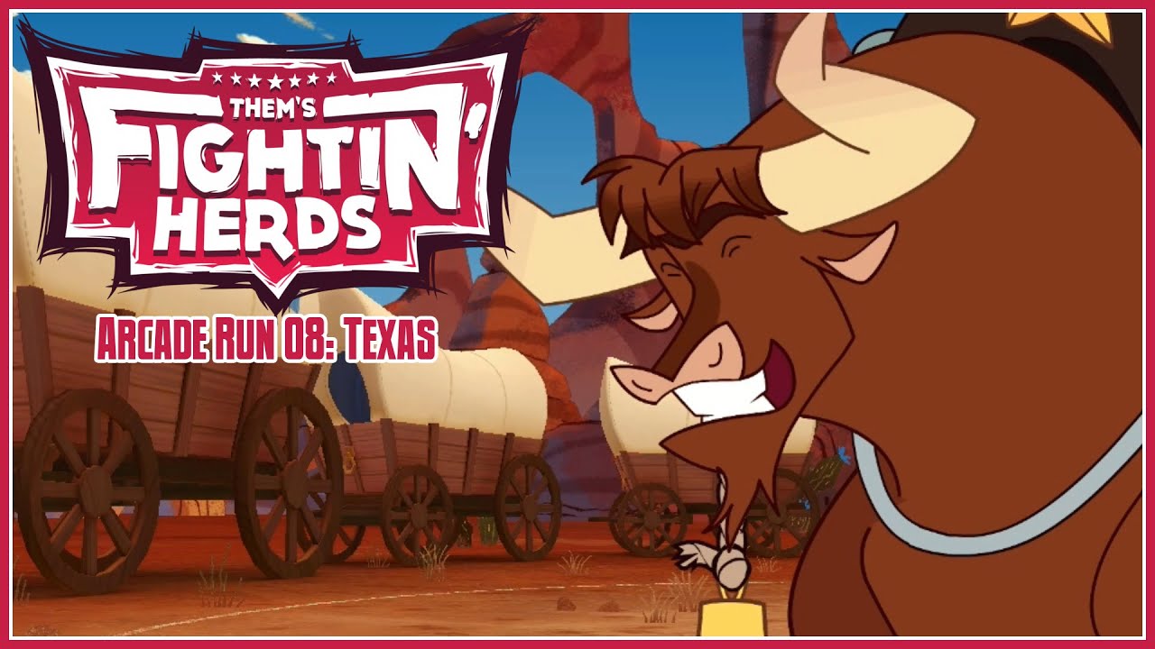Them's Fightin' Herds – Arcade Run 08: Texas - YouTube