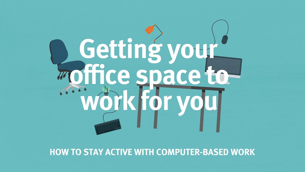 Getting your office space to work for you: How to stay active with ...