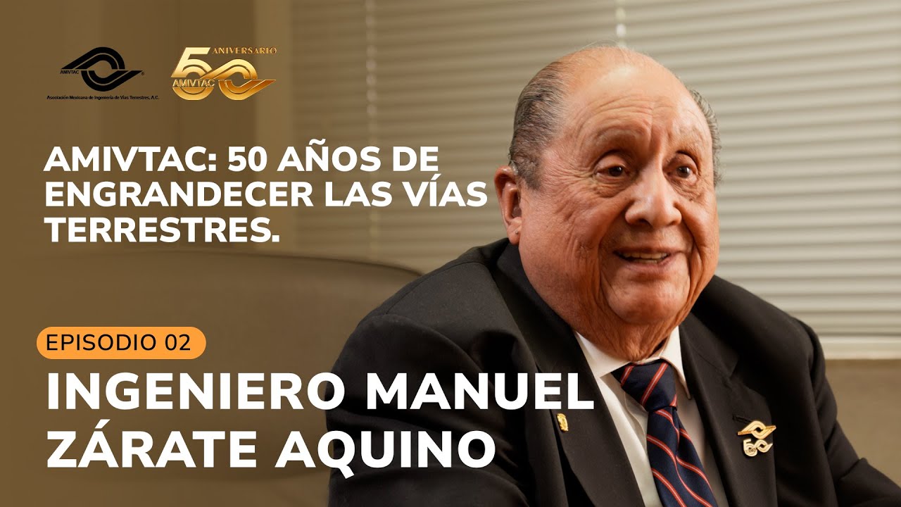 AMIVTAC: 50 años de engrandecer las vías terrestres. Episodio 2 - Ing ...