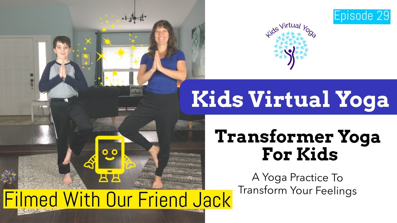 Transformer Yoga For Kids | Kids Yoga To Transform Feelings | Kids Yoga ...