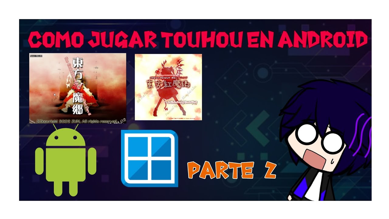 TUTORIAL:¿Cómo jugar Touhou en android?-PARTE 2 - YouTube