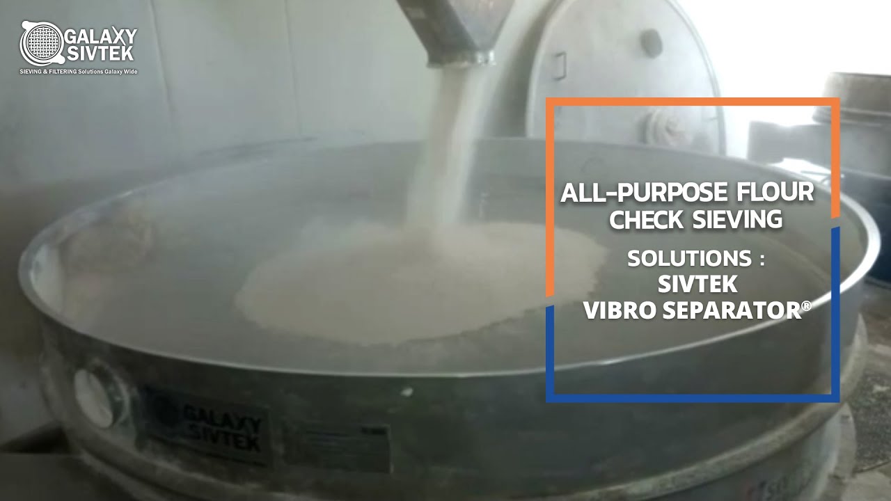 Sieving all purpose Flour with Sivtek Vibro Separator - YouTube