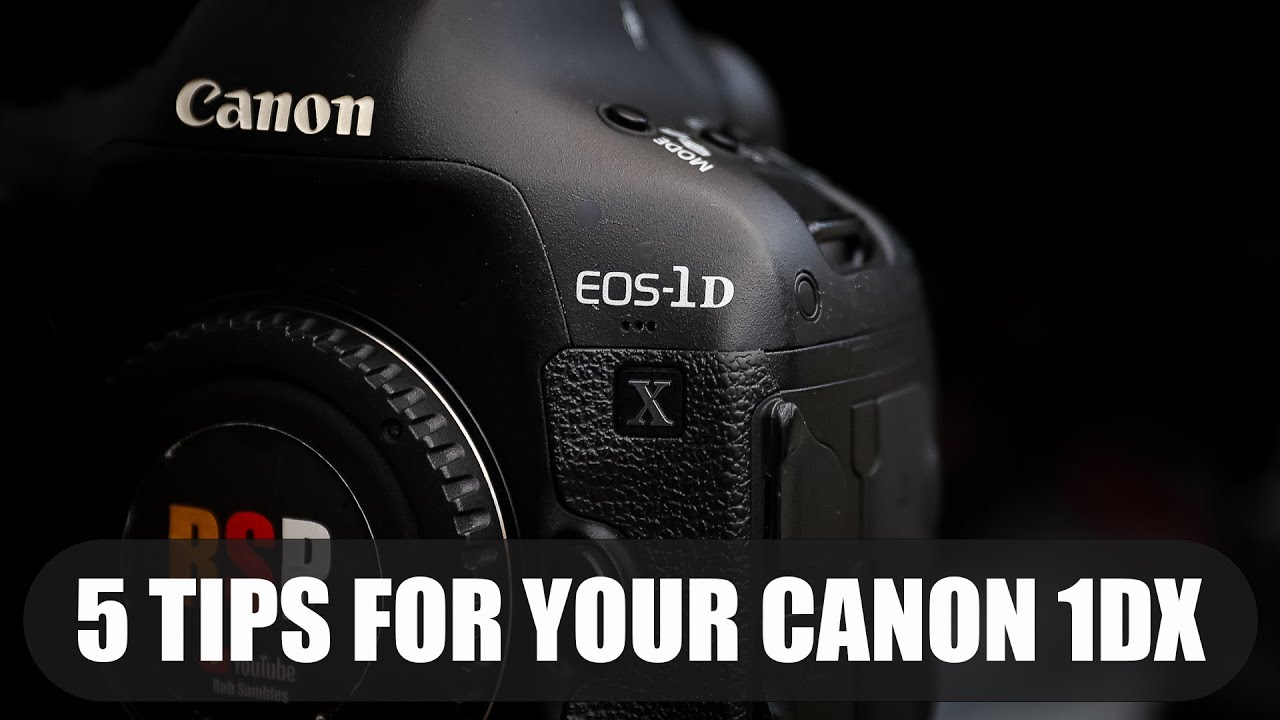 How to the get THE BEST from your 1dx! - YouTube